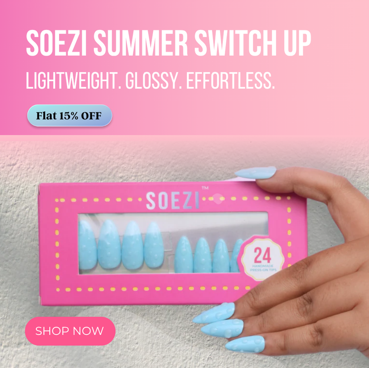 Press-On Nails Designed for Style, Comfort & Ease | SOEZI